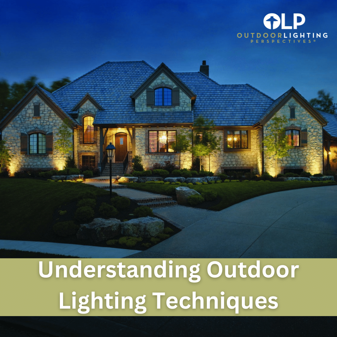 Understanding Outdoor Lighting Techniques